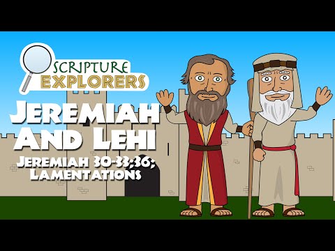 Jeremiah and Lehi | Jeremiah 30-36; Lamentations | Come Follow Me 2022 | The Old Testament
