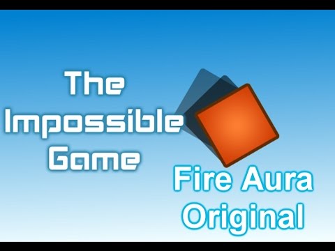 Steam Community :: Video :: The Impossible Game: Level 1 - Fire Aura ...