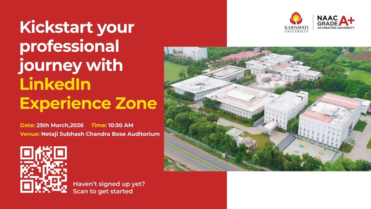 Live: Kickstart Your Professional Journey: LinkedIn Workshop @ Karnavati University