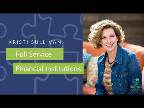 Sullivan Financial Planning on: Full Services Financial Institutions