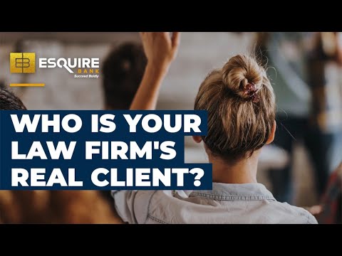 Who Is Your Law Firm's Real Client?