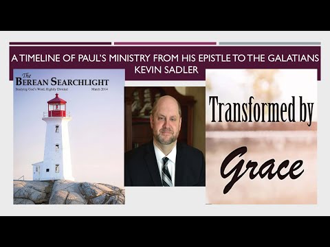 The Epistle of Galatians: A Timeline of Paul's Ministry by Kevin Sadler