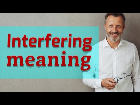 Interfering | Meaning of interfering 📖 📖 📖
