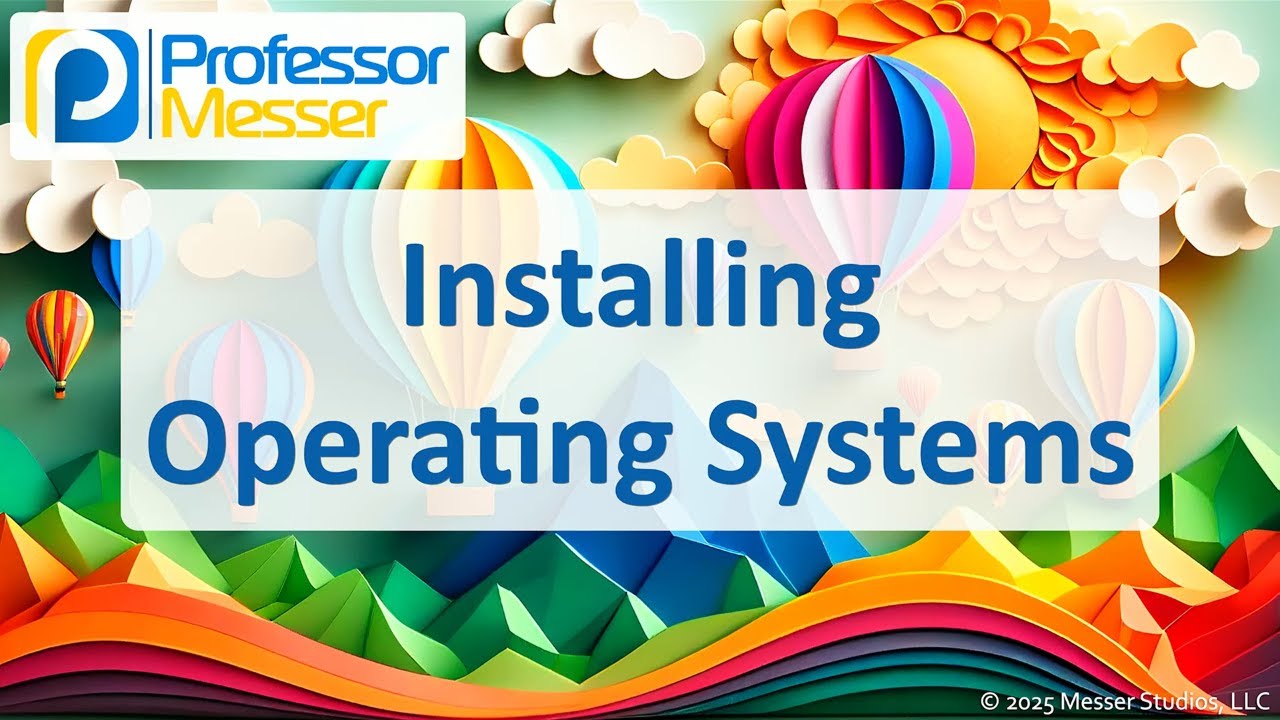 Installing Operating Systems - CompTIA A+ 220-1202 - 1.2