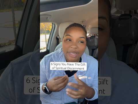 6 Signs You Have The Gift of Spiritual Discernment
