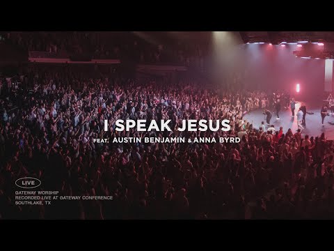 I Speak Jesus | feat. Austin Benjamin & Anna Byrd | Gateway Worship