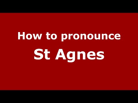 How to pronounce St Agnes (English/UK) - PronounceNames.com