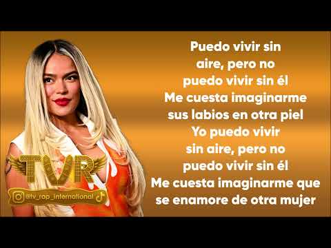 KAROL G - No Puedo Vivir Sin El (Letra/Lyrics)