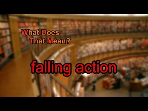 What does falling action mean?