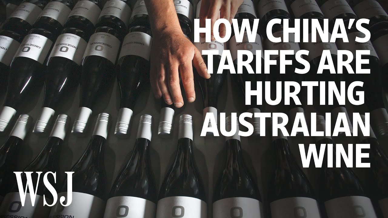 How China’s Trade Battles Are Hurting Australian Wine | WSJ