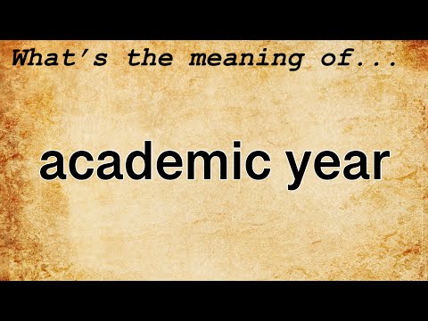 Academic Year Meaning : Definition of Academic Year