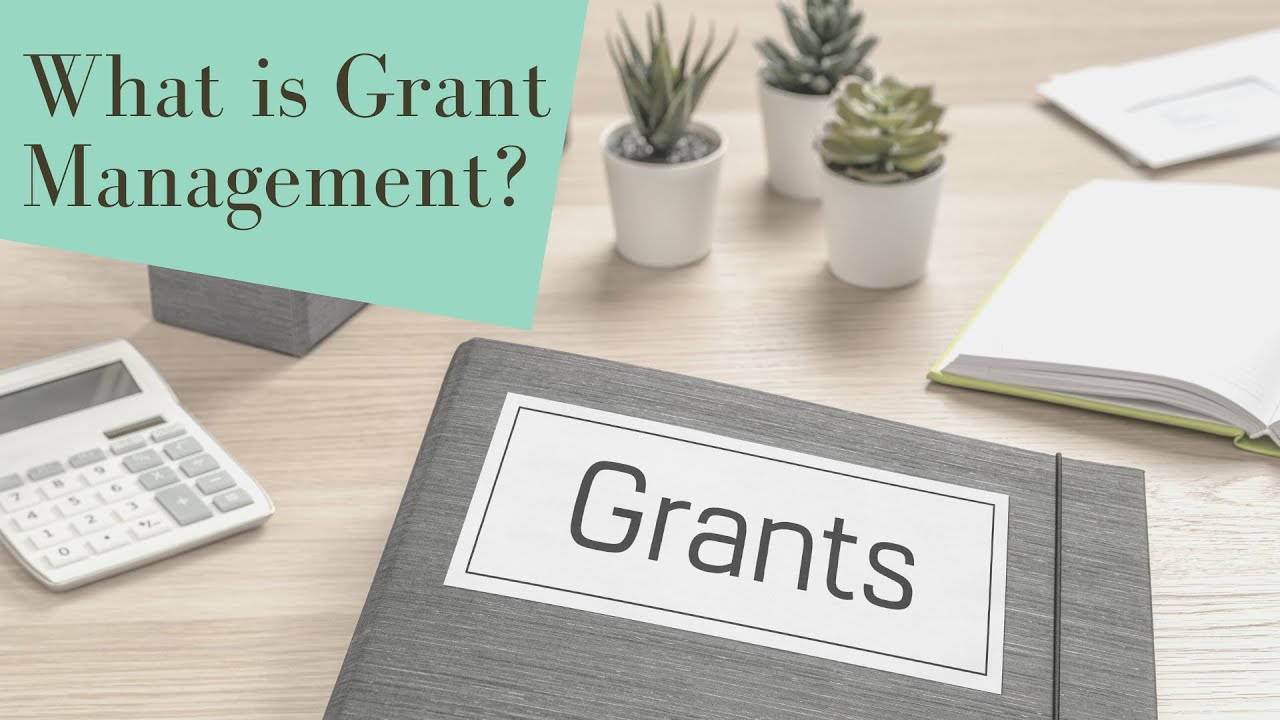 What is Grant Management?
