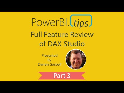 PowerBI.Tips - Tutorial - DAX Studio Full Features Review - By Darren Gosbell