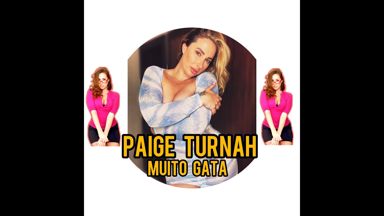 Paige Turnah muito gata