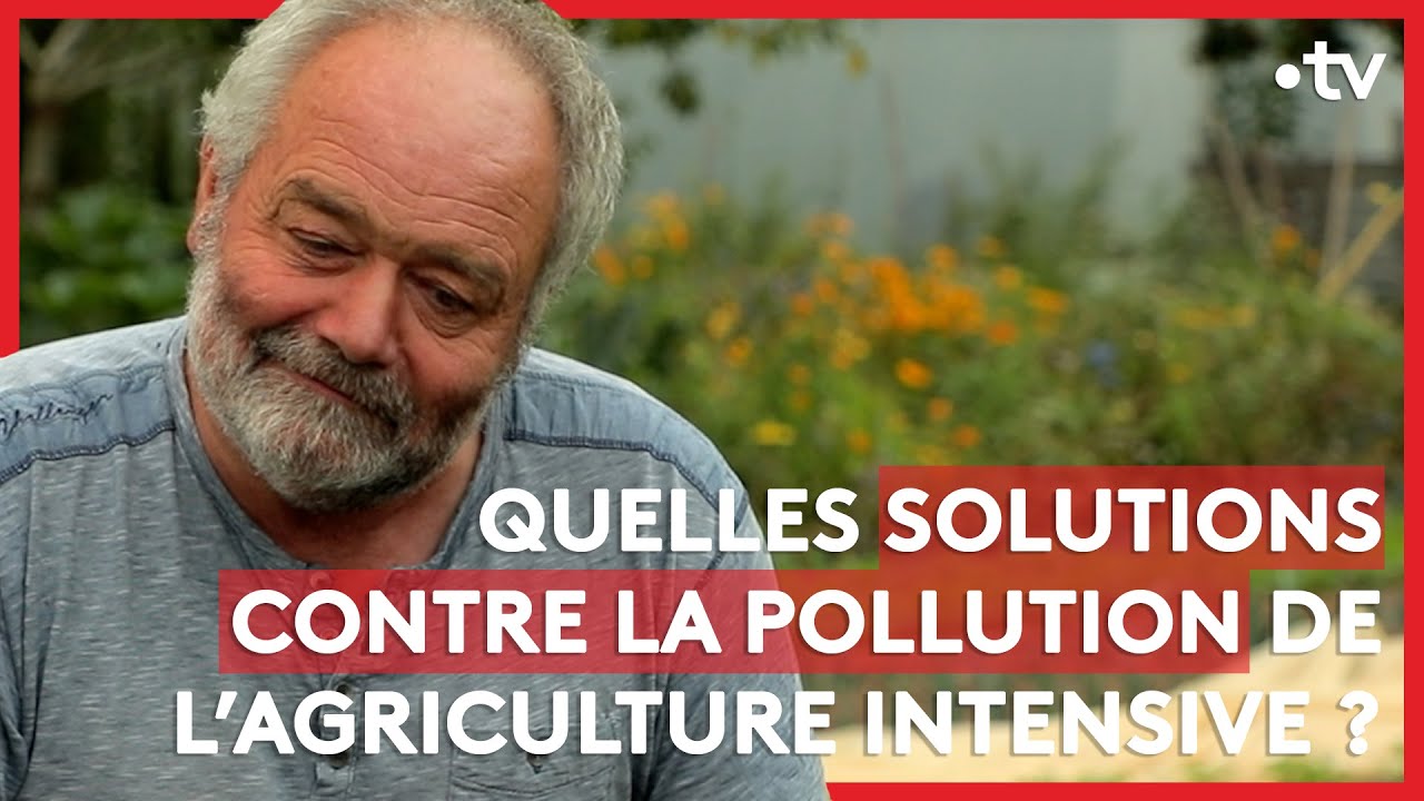 Documentaire | Quelles solutions contre la pollution de l’agriculture ...