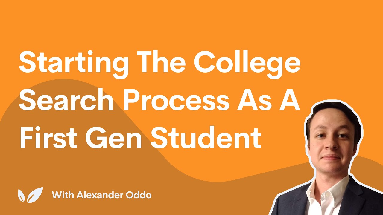 Starting the College Search Process as a First Gen Student