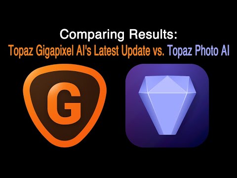 Comparing Results: TOPAZ GIGAPIXEL AI'S Latest Update vs TOPAZ PHOTO AI