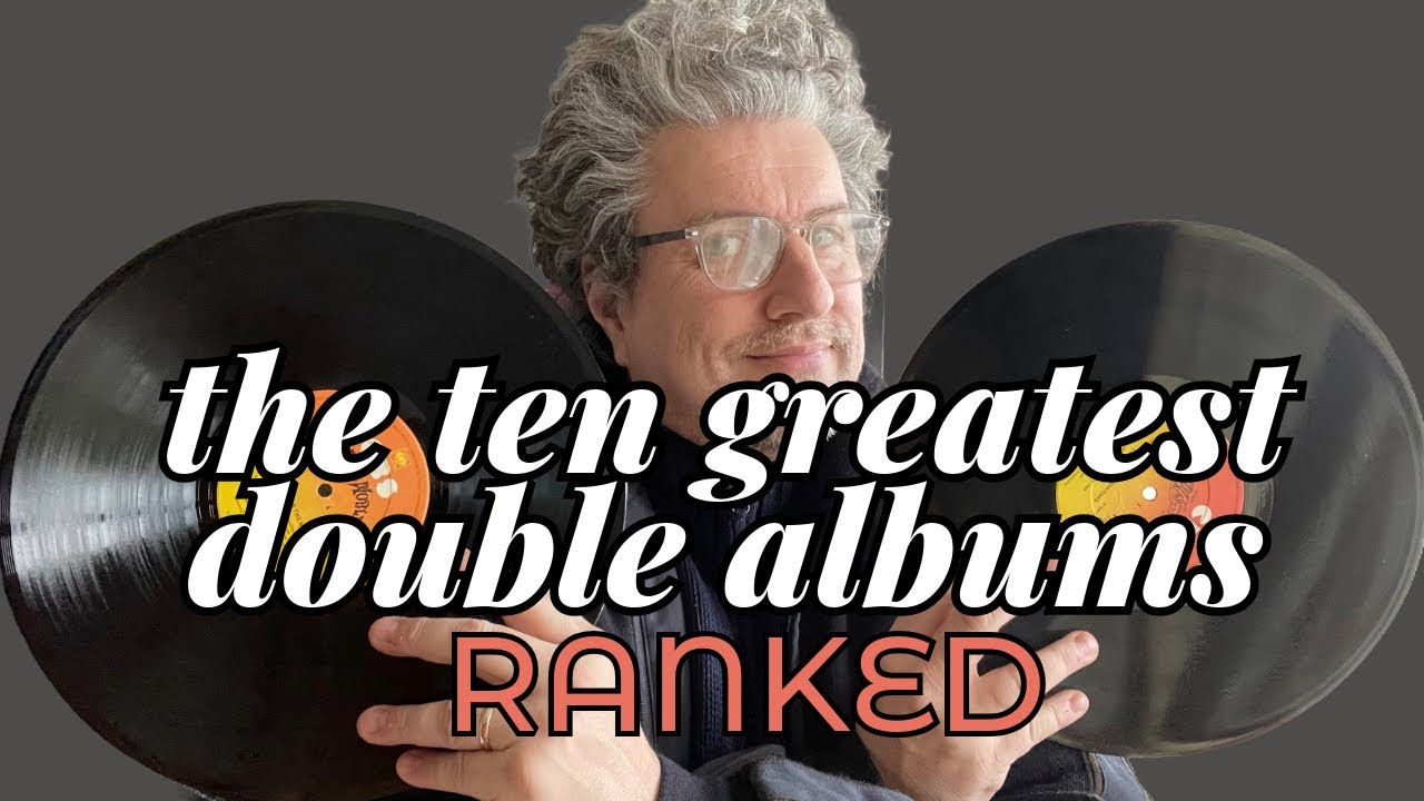 THE TEN GREATEST DOUBLE ALBUMS | Ranked
