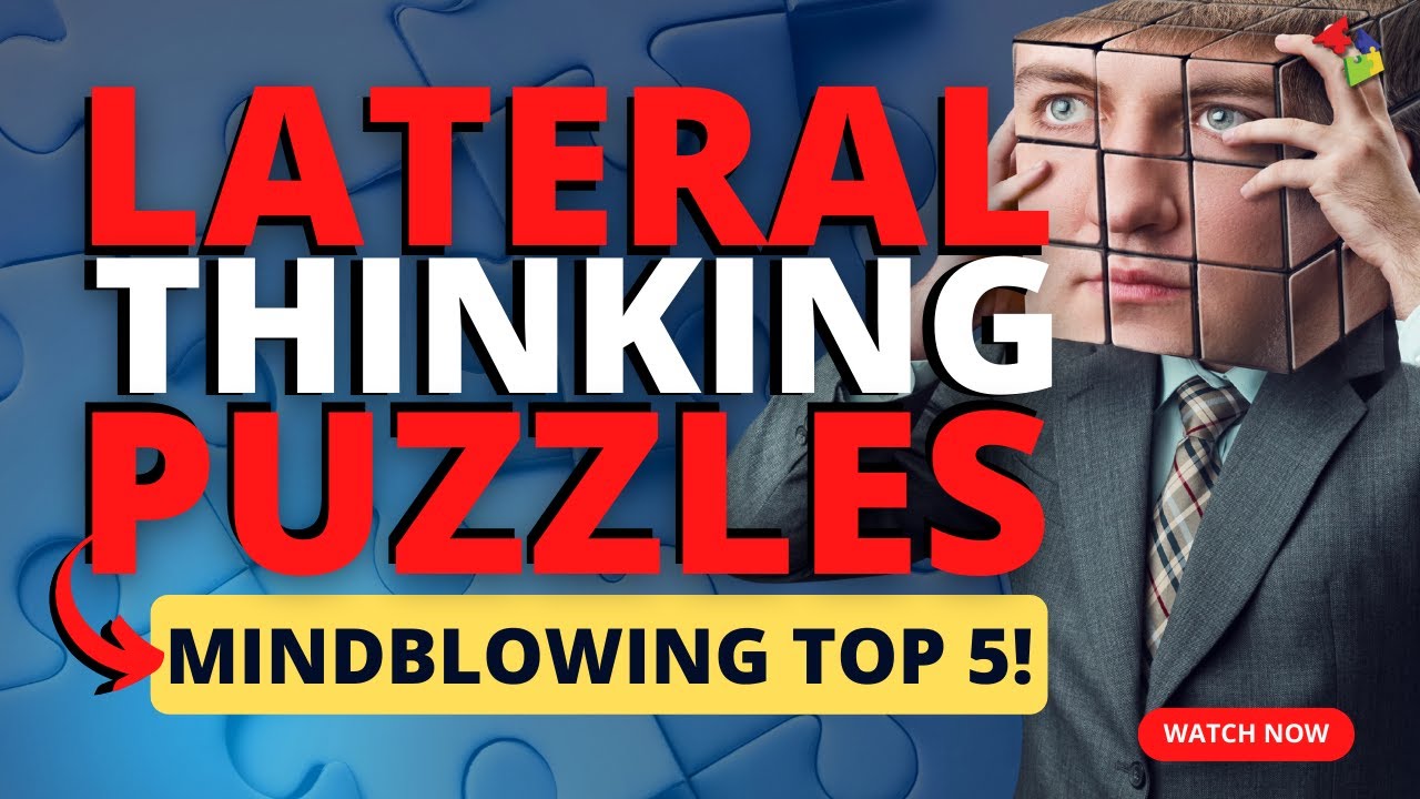 The Top 5 Lateral Thinking Puzzles #hintsandtips