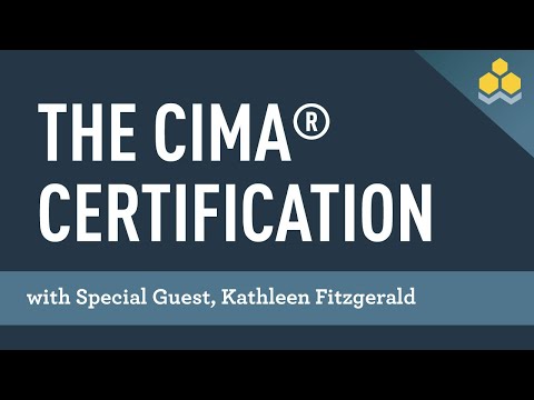 An Overview of the CIMA® Certification