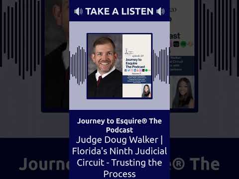 Judge Doug Walker | Florida's Ninth Judicial Circuit - Trusting the Process | Journey to...