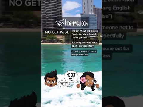 PIDGINMOJI | NO GET WISE | Pidgin Dictionary: Definitions
