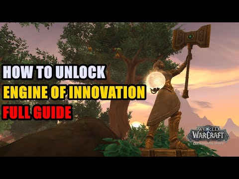 How to Unlock Engine of Innovation WoW