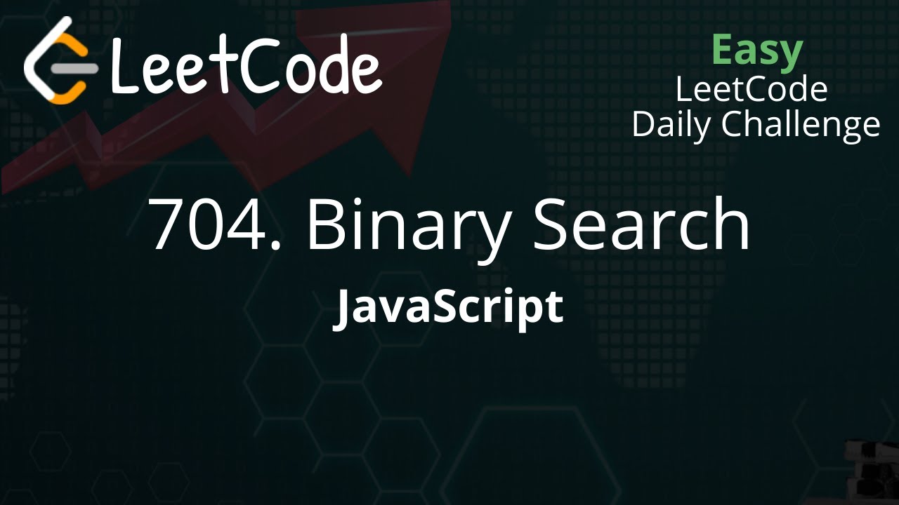 704. Binary Search | JavaScript | LeetCode Daily Challenge | Beginner Friendly