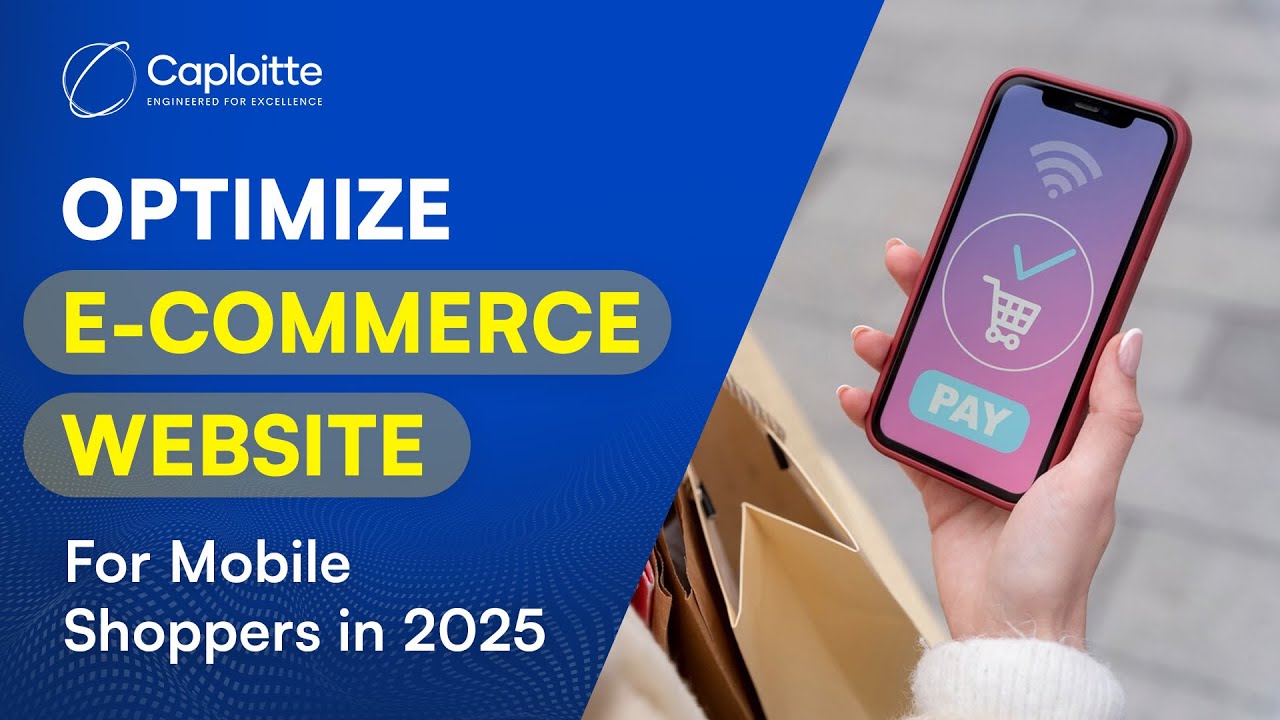 How to Optimize Your E-commerce Website for Mobile Shoppers in 2025?