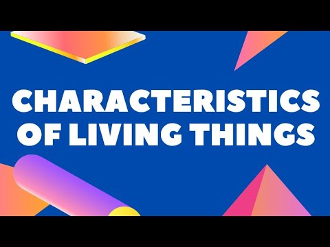 Characteristics of Living Things | General Knowledge | Science