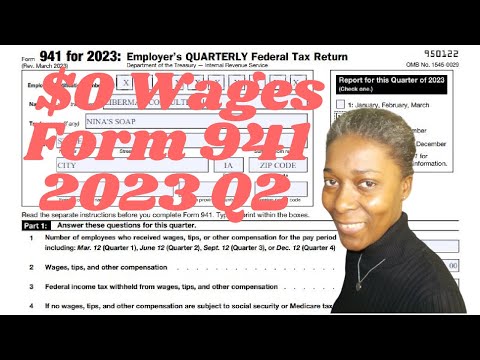 How do I fill out form 941 if I have no employees 2023 Q2