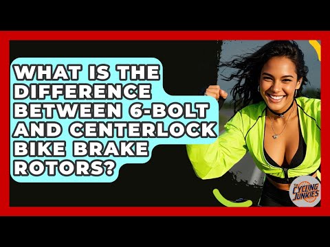 What Is The Difference Between 6-bolt And Centerlock Bike Brake Rotors? - The Cycling Junkies