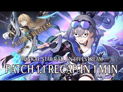 Patch 1.1 EN Livestream Recap in 1 MIN! + 4 CODES REDEEM [Honkai: Star Rail]