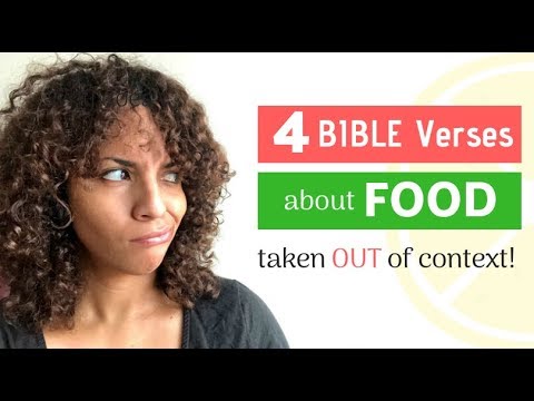 4 Bible verses about FOOD taken OUT OF CONTEXT!! | The Bible Diet