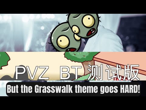 Steam Community :: Video :: PVZ BT Grasswalk theme goes hard af