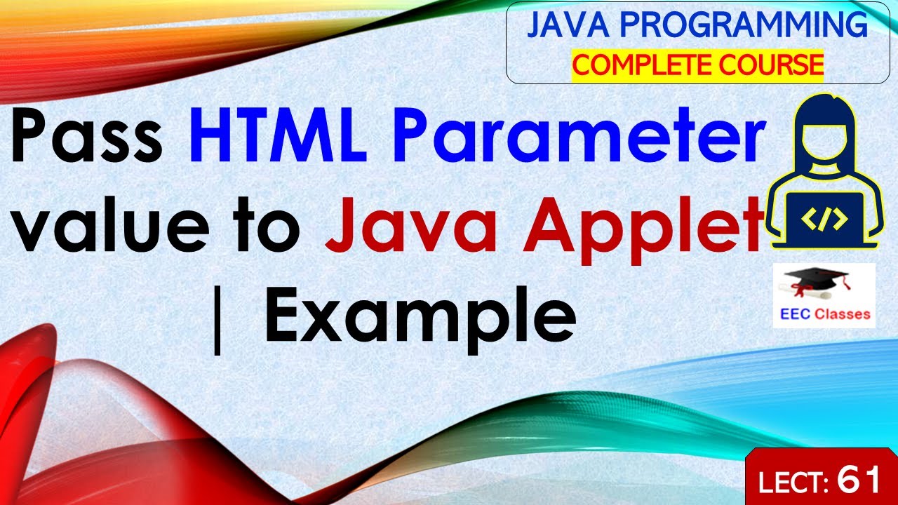 L61: Pass HTML Parameter value to Java Applet | Example | Java Programming Lectures in Hindi