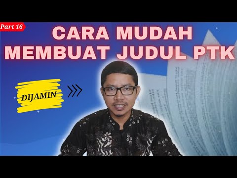 Cara Membuat Judul Penelitian Tindakan Kelas (PTK)