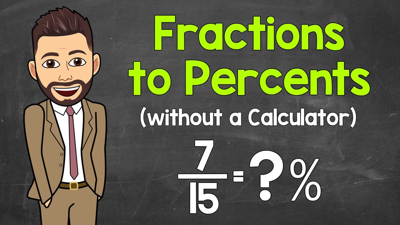 Converting Fractions to Percents (without a Calculator) | Math with Mr. J