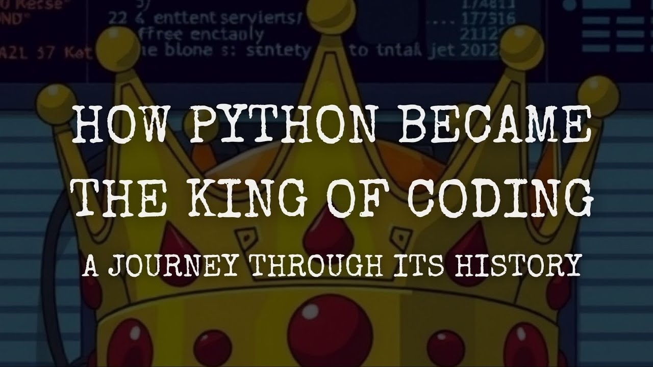 How Python Became the King of Coding: A Journey Through Its History