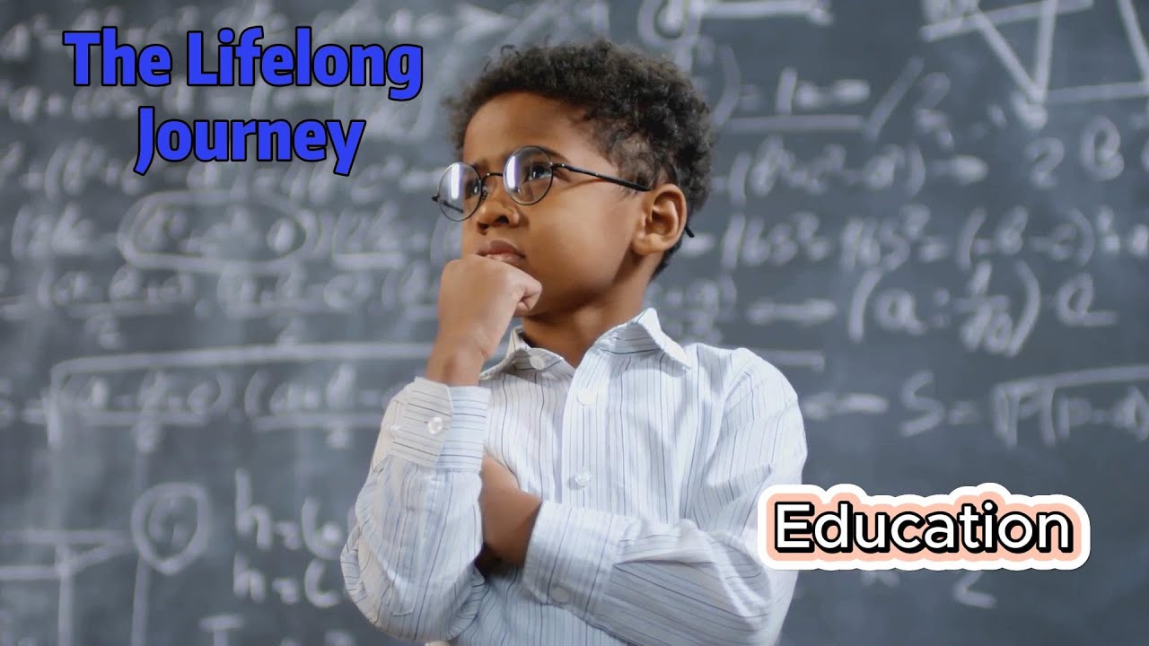 Education: The Lifelong Journey