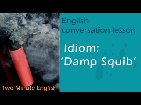 Idiom 'Damp Squib' - Learn Idioms Online