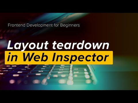 Use the web inspector to learn which HTML layout tags a website uses and why
