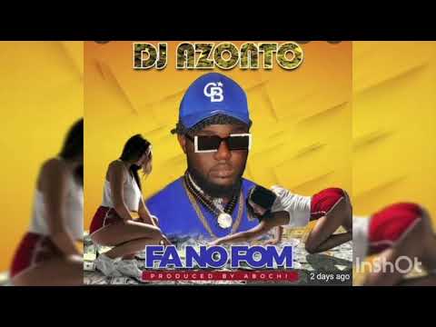 Dj Azonto Fa No Form