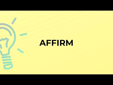 What is the meaning of the word AFFIRM?