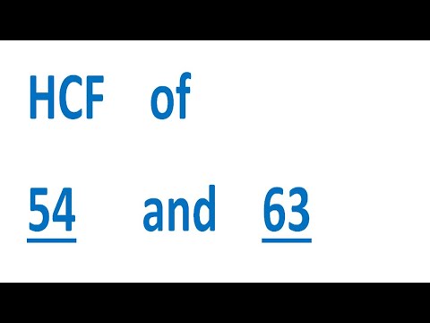 HCF of 54 and 63