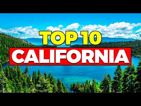 Top 10 BEST Places to Visit in California.