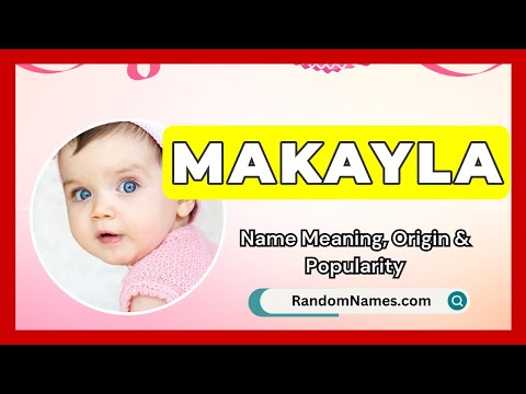 Makayla - Baby Girl Name Meaning, Origin & Popularity - RandomNames.com