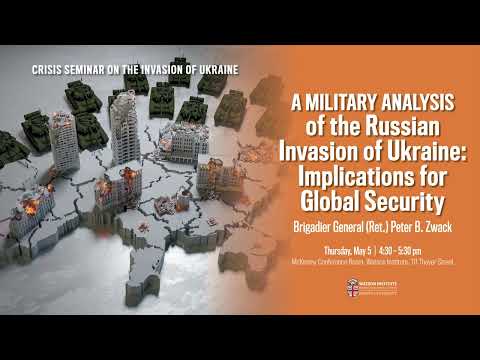 A Military Analysis of the Russian Invasion of Ukraine: Implications for Global Security