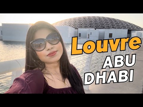 Louvre Abu Dhabi Museum | Louvre Museum Ticket price, Timing, Inside tour | Best place in Abu Dhabi