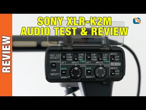 Sony XLR-K2M Audio Test & Review ft Sony A7RII